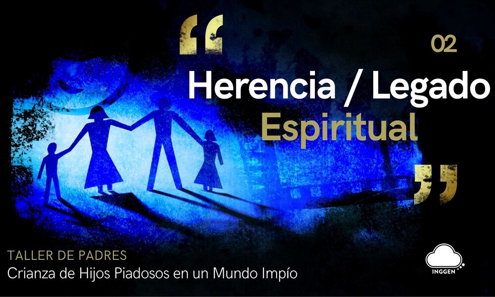 Herencia / Legado ESPIRITUAL - Parte 2/5 - Evangelio Hoy Org